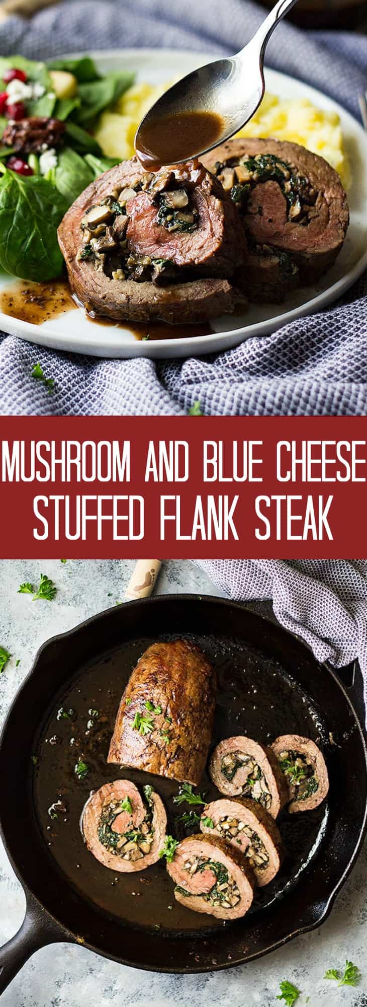 Mushroom and Blue Cheese Stuffed Flank Steak - Countryside Cravings