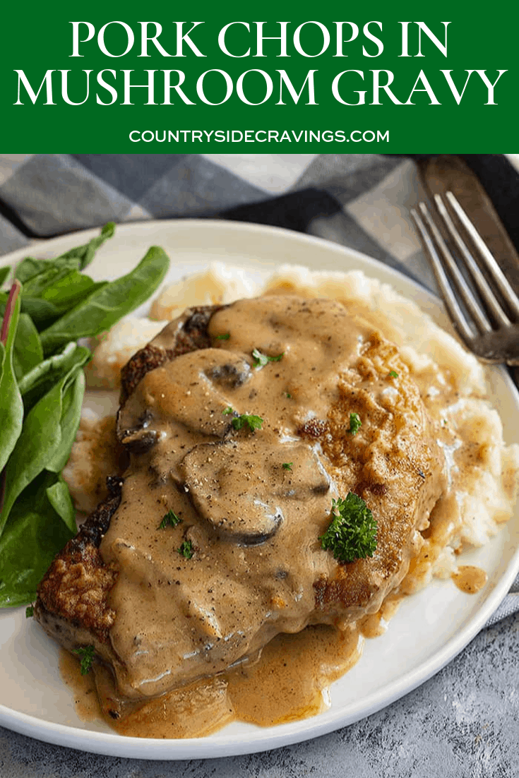 Pork Chops in Mushroom Gravy - Countryside Cravings